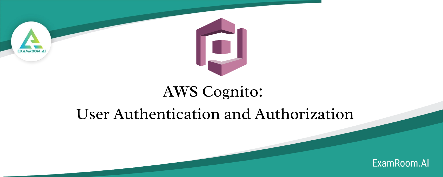 AWS Cognito: User Authentication and Authorization AWS Cognito: User Authentication and Authorization